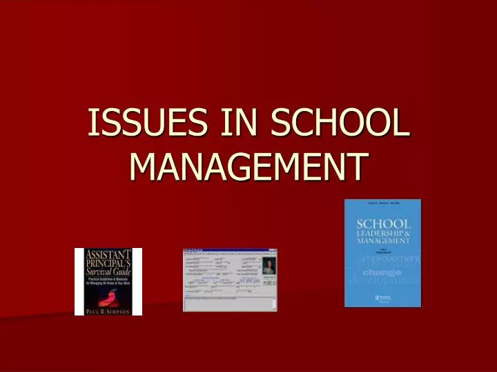 PPT - ISSUES IN SCHOOL MANAGEMENT PowerPoint Presentation, free ...