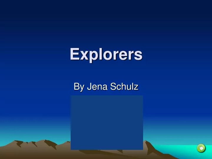PPT - Explorers PowerPoint Presentation, free download - ID:6983840