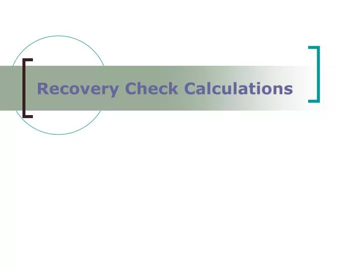 PPT - Recovery Check Calculations PowerPoint Presentation, free ...