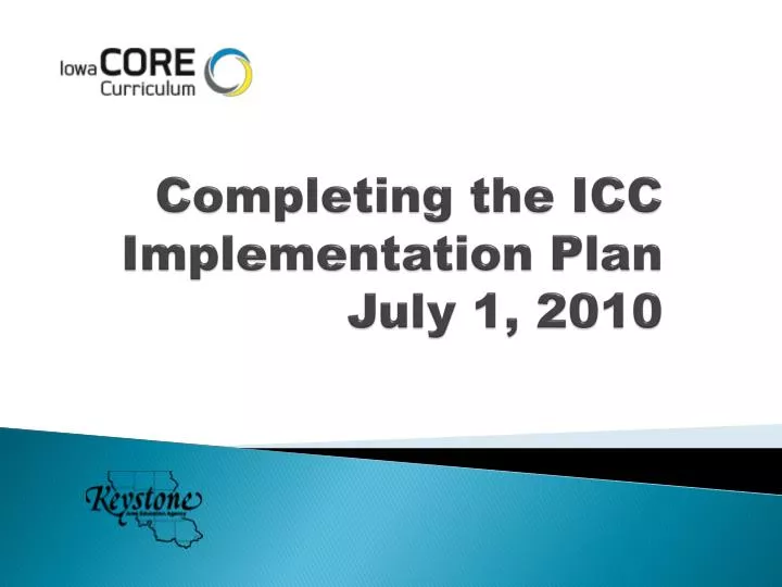 PPT - Completing the ICC Implementation Plan July 1, 2010 PowerPoint ...