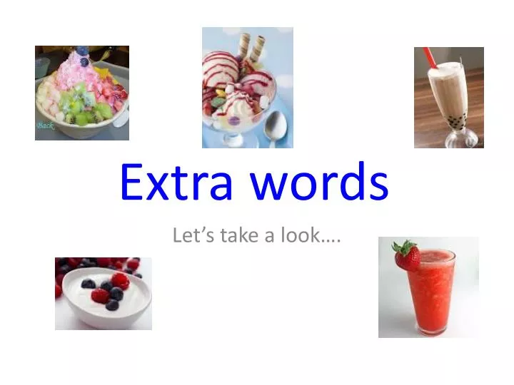 PPT - Extra words PowerPoint Presentation, free download - ID:6985608