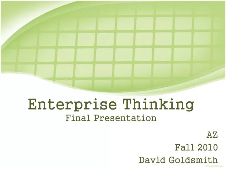 PPT - Enterprise Thinking Final Presentation PowerPoint Presentation ...
