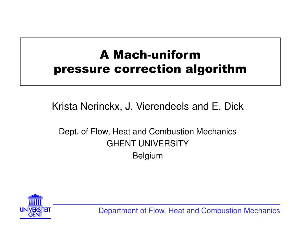 Ppt A Mach Uniform Pressure Correction Algorithm Powerpoint