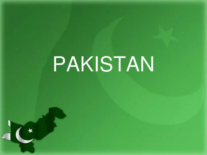 PPT - PAKISTAN PowerPoint Presentation, free download - ID:6990398
