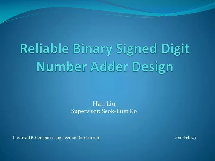 PPT - Reliable Binary Signed Digit Number Adder Design PowerPoint Presentation - ID:6990719