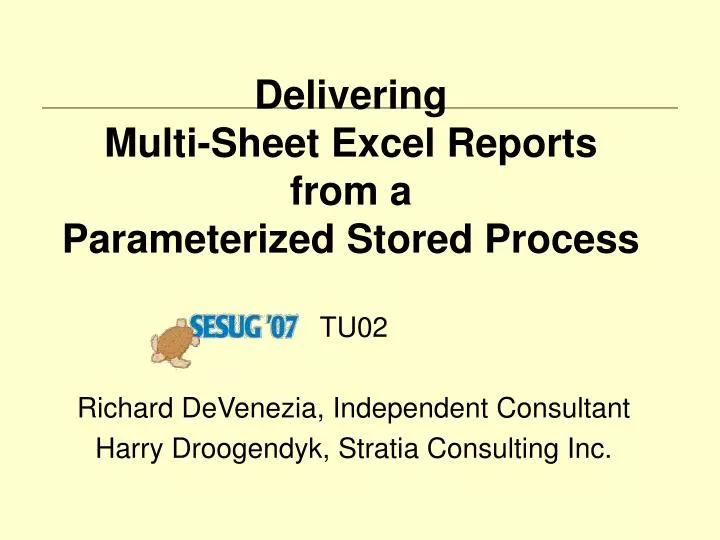Ppt Delivering Multi Sheet Excel Reports From A Parameterized Stored Process Powerpoint