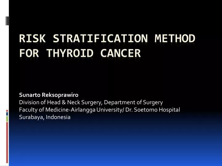 PPT - Risk stratification method for thyroid cancer PowerPoint ...