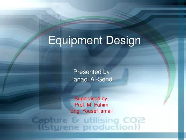 PPT - Equipment Design PowerPoint Presentation, free download - ID:6992290