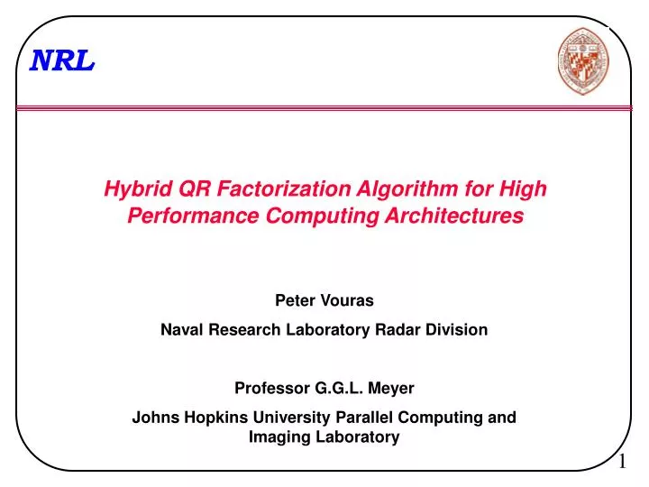 PPT - Hybrid QR Factorization Algorithm for High Performance Computing ...