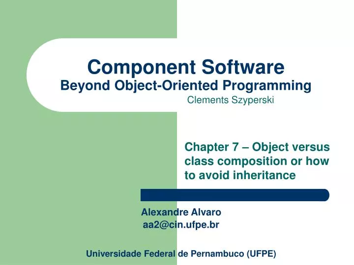 PPT - Component Software Beyond Object-Oriented Programming PowerPoint Presentation - ID:6995186