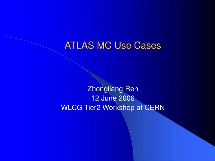 PPT - ATLAS MC Use Cases PowerPoint Presentation, free download - ID ...