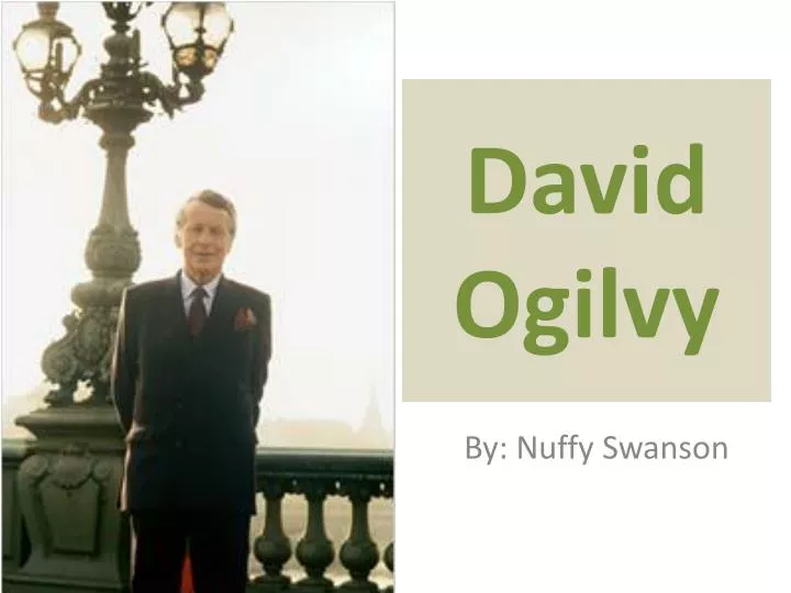 PPT - David Ogilvy PowerPoint Presentation, free download - ID:6997856