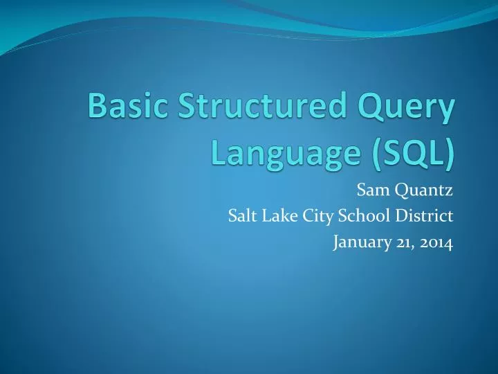 PPT - Basic Structured Query Language (SQL) PowerPoint Presentation ...