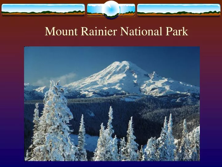 PPT - Mount Rainier National Park PowerPoint Presentation, free ...