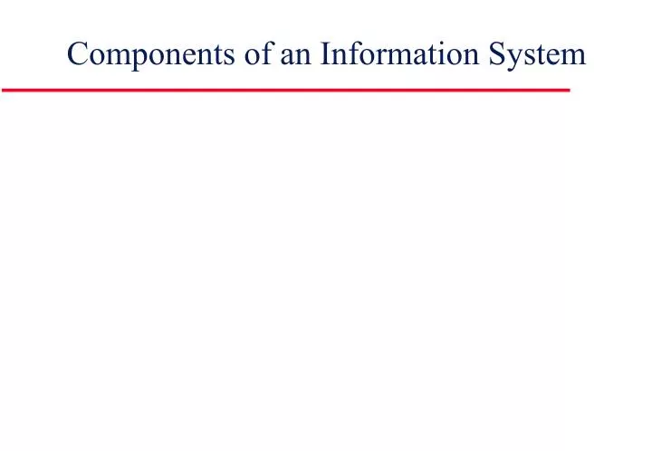 PPT - Components of an Information System PowerPoint Presentation, free ...