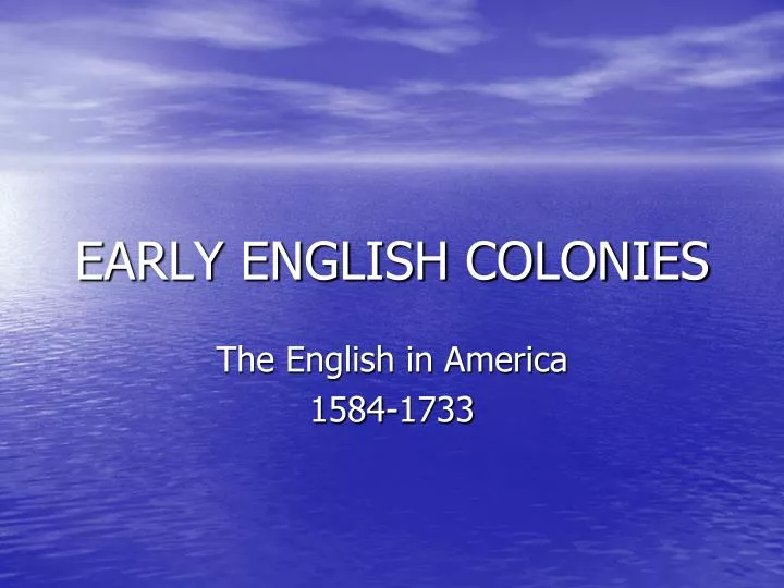 PPT - EARLY ENGLISH COLONIES PowerPoint Presentation, free download ...