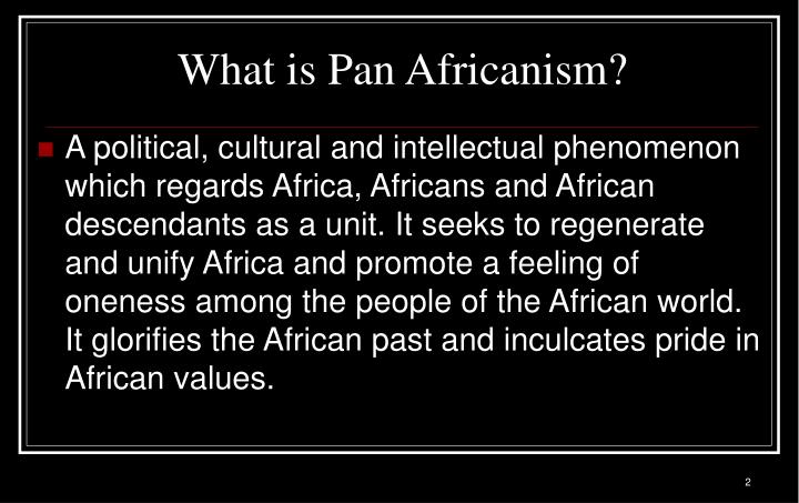 PPT - PAN AFRICANISM PowerPoint Presentation - ID:7000972