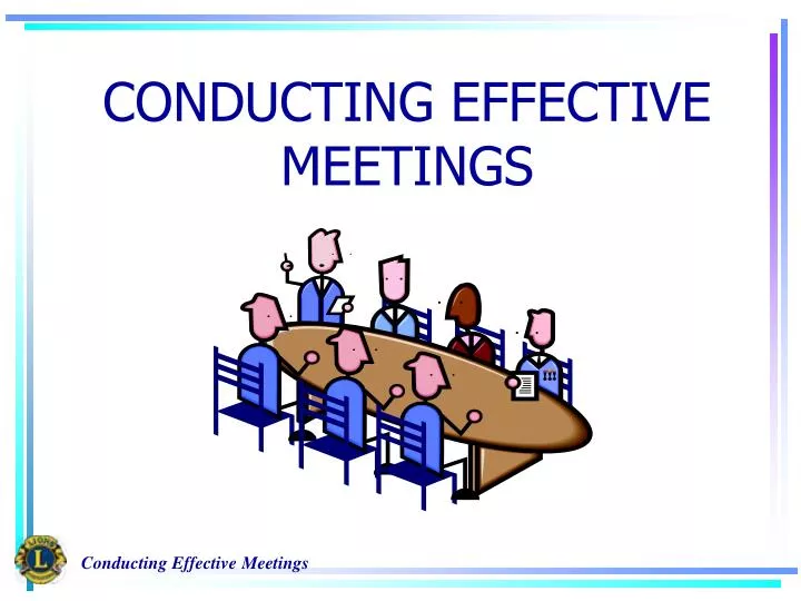 PPT - CONDUCTING EFFECTIVE MEETINGS PowerPoint Presentation, free ... PPT - CONDUCTING EFFECTIVE MEETINGS PowerPoint Presentation, free ...
