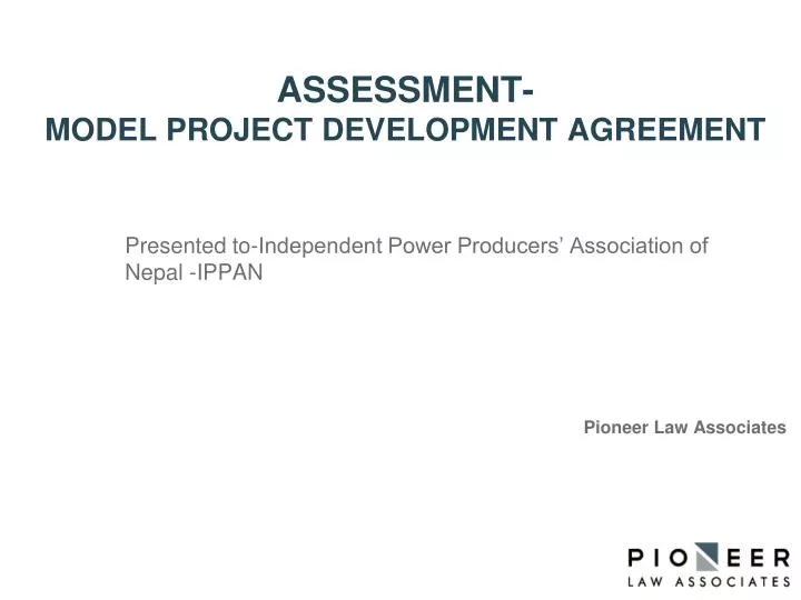 PPT - ASSESSMENT- MODEL PROJECT DEVELOPMENT AGREEMENT PowerPoint ...