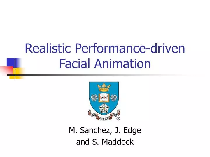 PPT - Realistic Performance-driven Facial Animation PowerPoint ...
