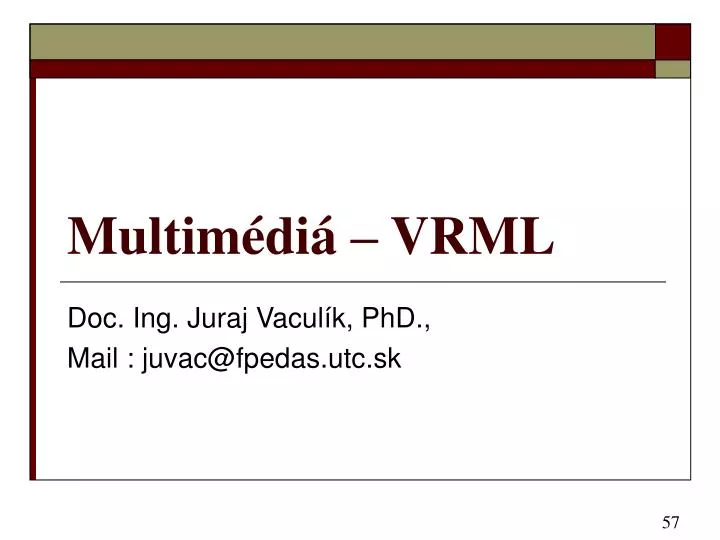 PPT - Multimédiá – VRML PowerPoint Presentation, free download - ID:7003068
