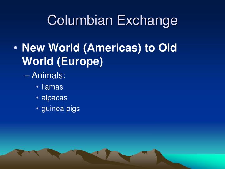 PPT - The Columbian Exchange PowerPoint Presentation - ID:7003842