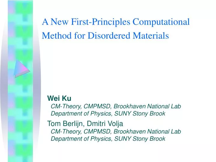 PPT - A New First-Principles Computational Method for Disordered Materials PowerPoint ...