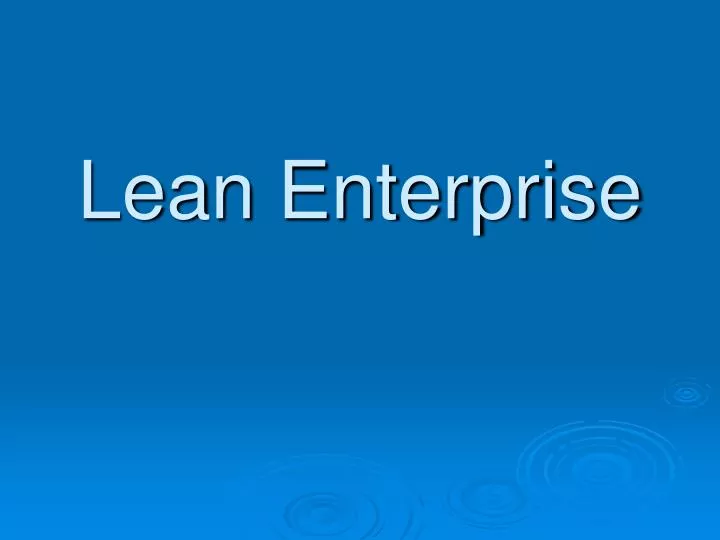 PPT - Lean Enterprise PowerPoint Presentation, free download - ID:7004350
