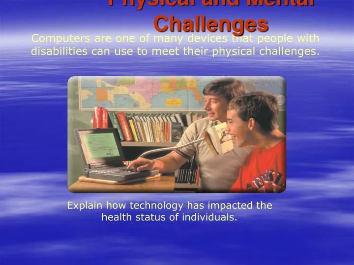 PPT - Physical and Mental Challenges PowerPoint Presentation, free ...