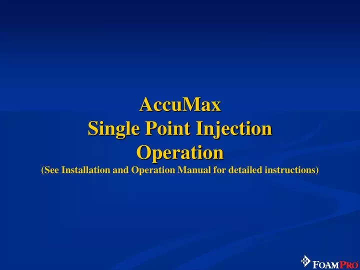 PPT - AccuMax Single Point Injection PowerPoint Presentation, free ...