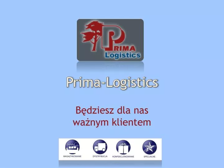 PPT - Prima-Logistics PowerPoint Presentation, free download - ID:7005979