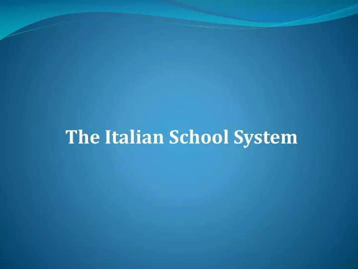 PPT - The Italian School System PowerPoint Presentation, free download ...