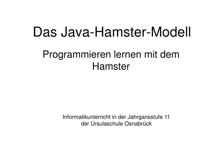 PPT - Das Java-Hamster-Modell PowerPoint Presentation, free download - ID:7006744