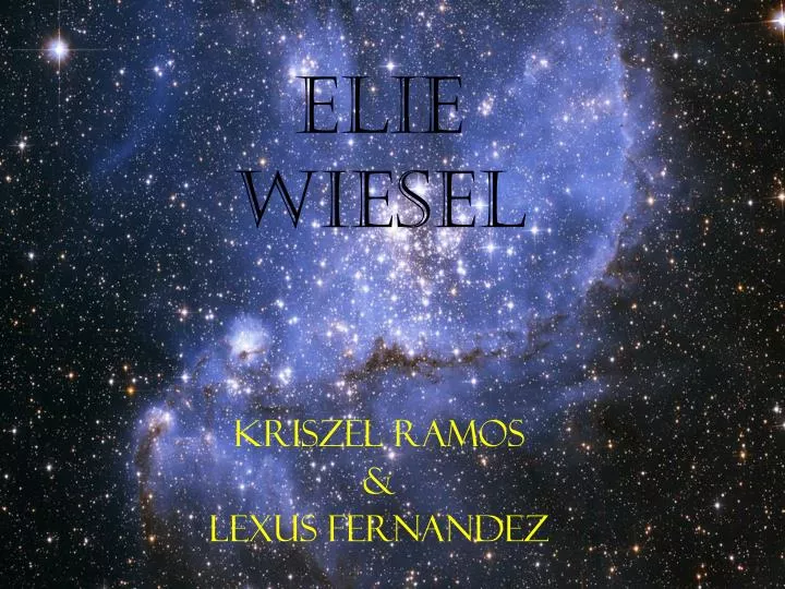 PPT - Elie Wiesel PowerPoint Presentation, free download - ID:7008736