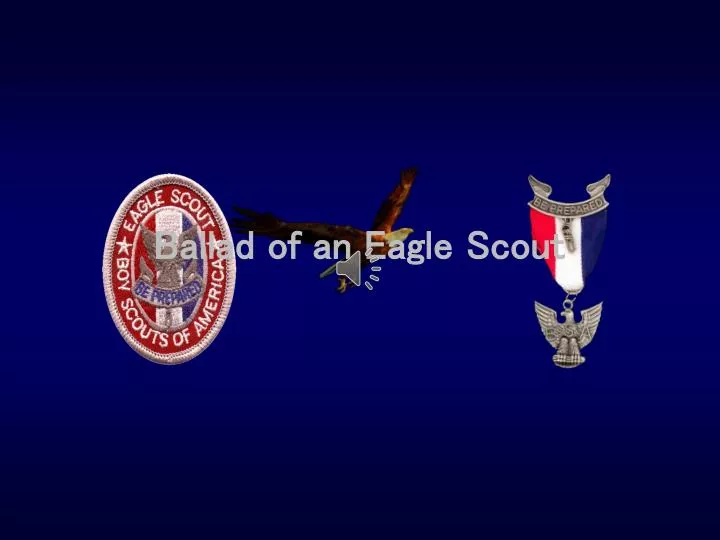 PPT - Ballad of an Eagle Scout PowerPoint Presentation, free download ...