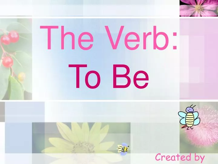 PPT - The Verb: To Be PowerPoint Presentation, free download - ID:7009305