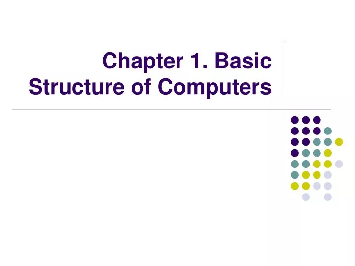Ppt Chapter 1 Basic Structure Of Computers Powerpoint Presentation 9912
