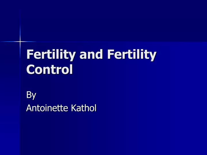 PPT - Fertility and Fertility Control PowerPoint Presentation, free ...