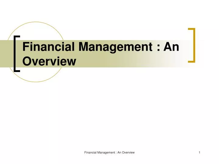 PPT - Financial Management : An Overview PowerPoint Presentation, free ...