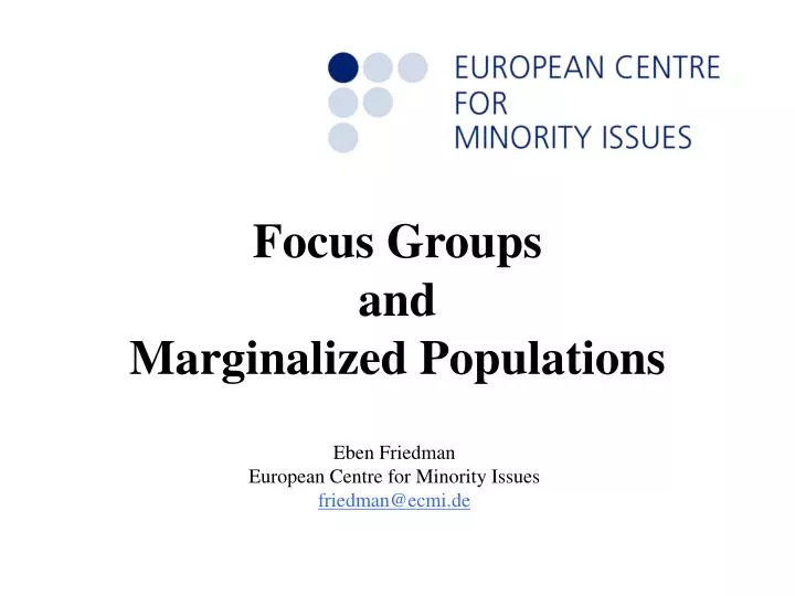 PPT - Focus Groups and Marginalized Populations PowerPoint Presentation ...