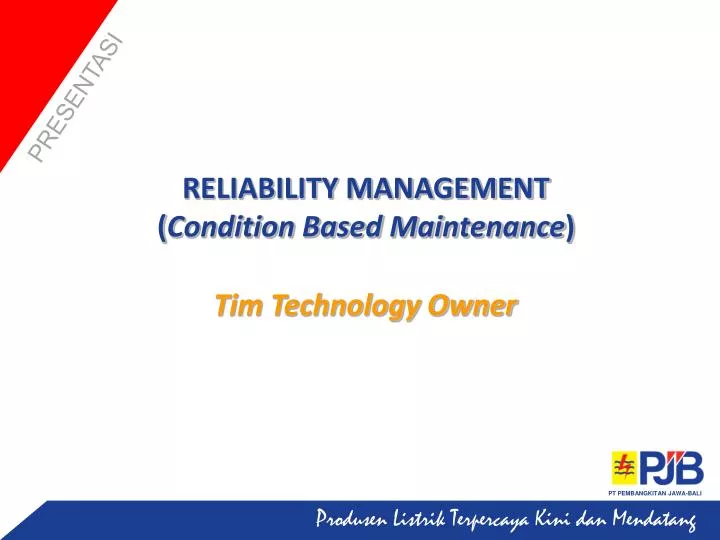 PPT - RELIABILITY MANAGEMENT ( Condition Based Maintenance ) PowerPoint ...