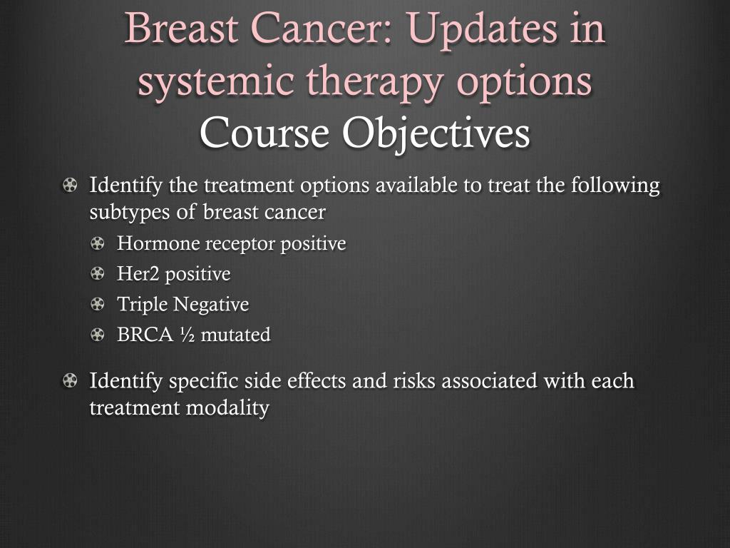 PPT - Breast Cancer: Updates in systemic therapy options PowerPoint ...