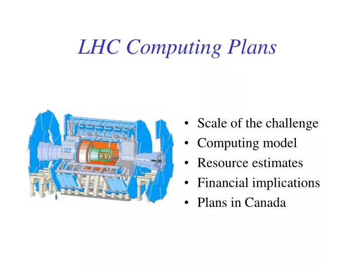 PPT - LHC Computing Plans PowerPoint Presentation, free download - ID ...