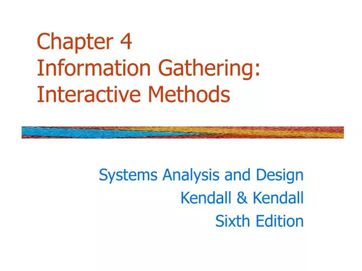 PPT - Chapter 4 Information Gathering: Interactive Methods PowerPoint ...