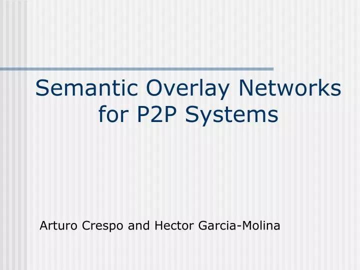 PPT - Semantic Overlay Networks for P2P Systems PowerPoint Presentation - ID:7018352