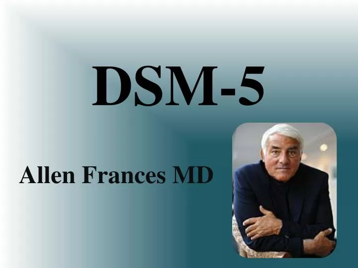 PPT - DSM-5 PowerPoint Presentation, free download - ID:7018380