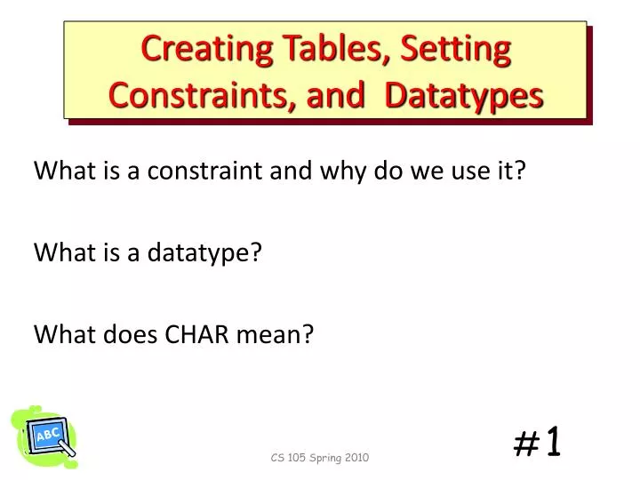 Ppt Creating Tables Setting Constraints And Datatypes Powerpoint Presentation Id7019243