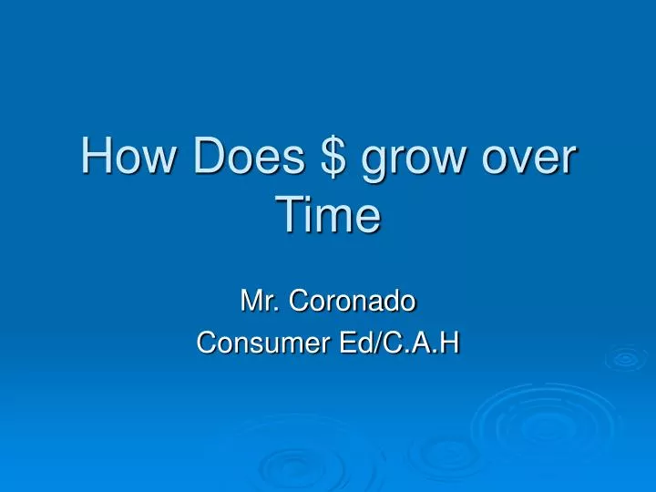 PPT - How Does $ grow over Time PowerPoint Presentation, free download ...