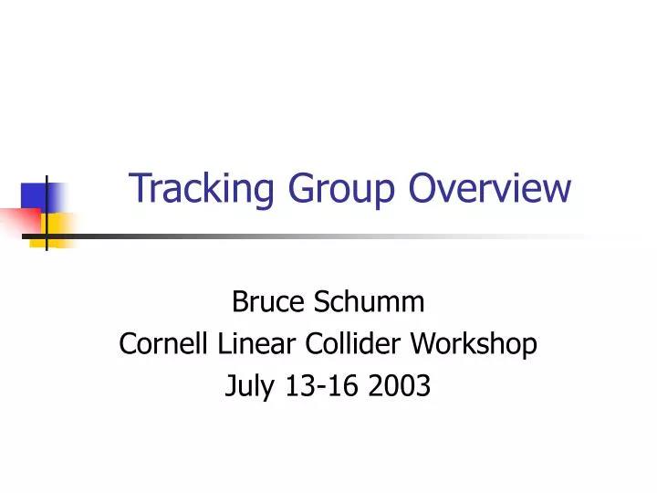 PPT - Tracking Group Overview PowerPoint Presentation, free download ...