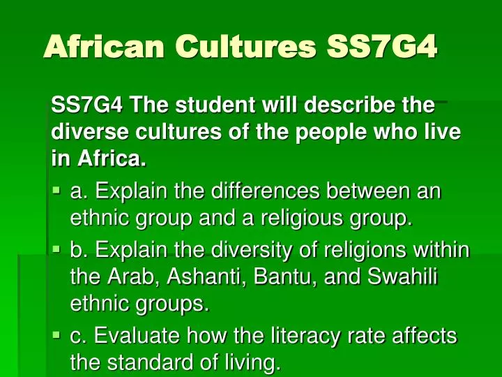 PPT - SS7G4 The student will describe the diverse cultures of the ...